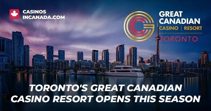 Toronto's Great Canadian Casino Resort opens this season